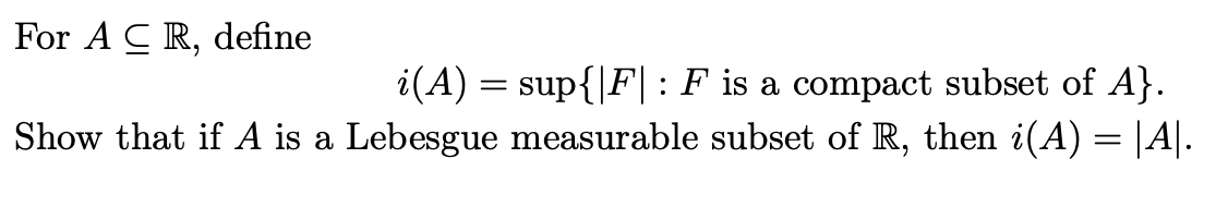 Solved For A⊆r Define I A Sup{∣f∣ F Is A Compact Subset Of