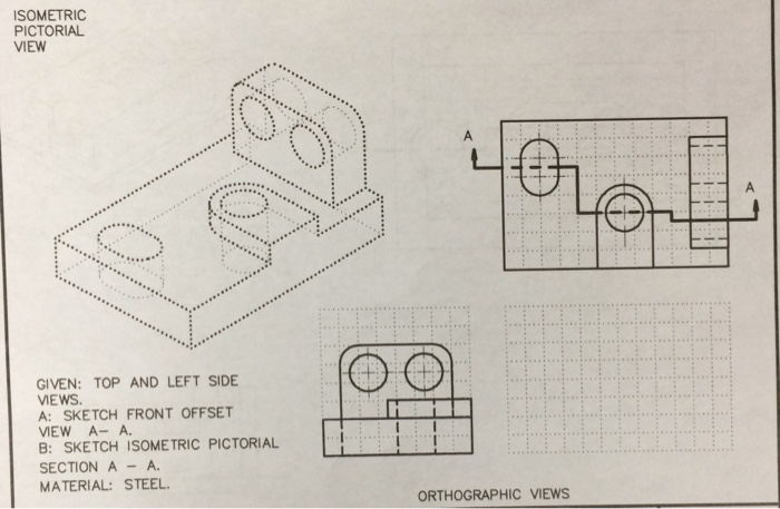 Solved ISOMETRIC PICTORIAL VIEW GIVEN: TOP AND LEFT SIDE | Chegg.com