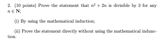 Solved 2. ( 10 points) Prove the statement that n2+2n is | Chegg.com