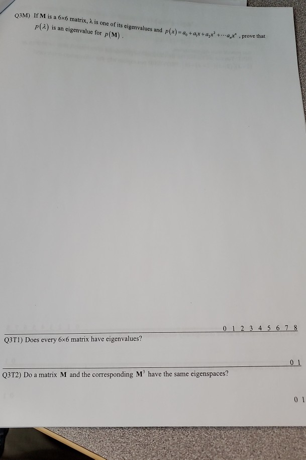 Solved 03M) If M is a 6x6 matrix, is one of its eigenvalues | Chegg.com