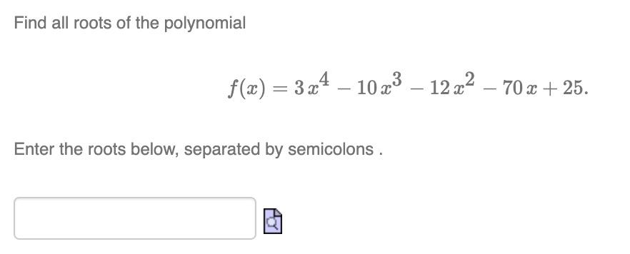 Solved Find all roots of the polynomial | Chegg.com
