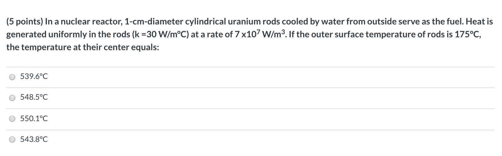 Solved In a nuclear reactor, 1-cm-diameter cylindrical | Chegg.com