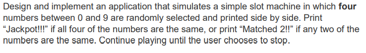 Solved Design and implement an application that simulates a | Chegg.com