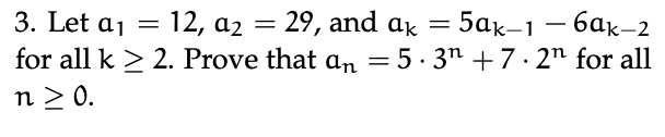 Solved 3. Let a1=12,a2=29, and ak=5ak−1−6ak−2 for all k≥2. | Chegg.com