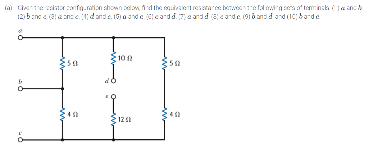 Solved (a) Given the resistor configuration shown below, | Chegg.com