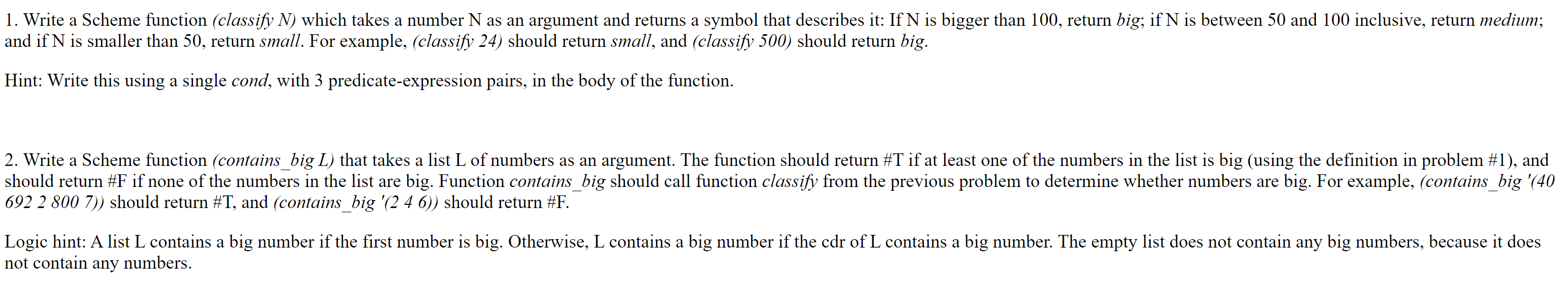 Solved 1. Write a Scheme function (classify N) which takes a | Chegg.com