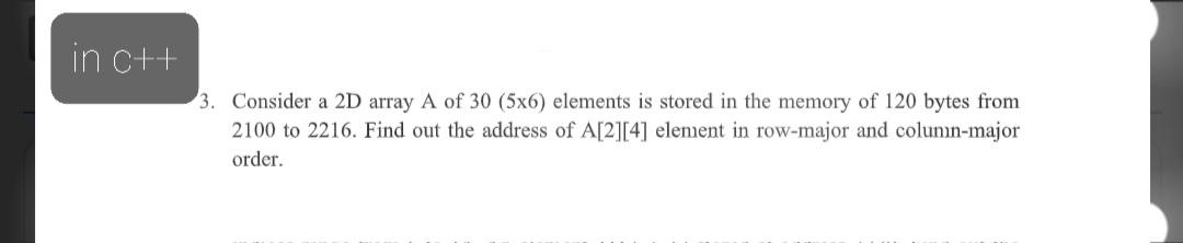 Solved in ctt 3. Consider a 2D array A of 30 (5x6) elements | Chegg.com