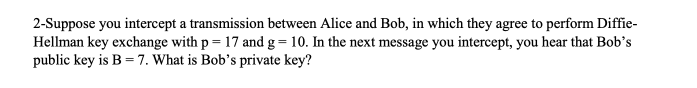 Solved 2-Suppose you intercept a transmission between Alice | Chegg.com