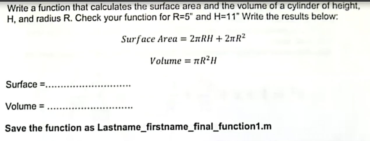 Solved Write a function that calculates the surface area and | Chegg.com