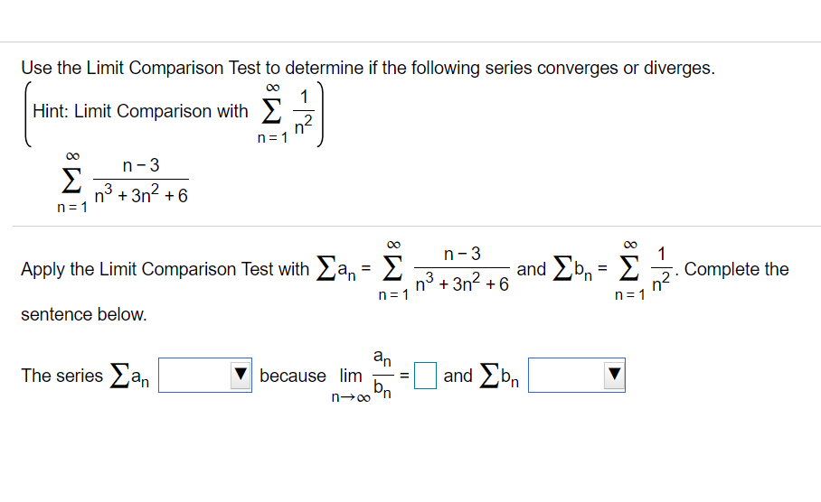 Solved Use the Limit Comparison Test to determine if the | Chegg.com