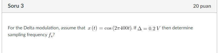 Solved For the Delta modulation, assume that | Chegg.com