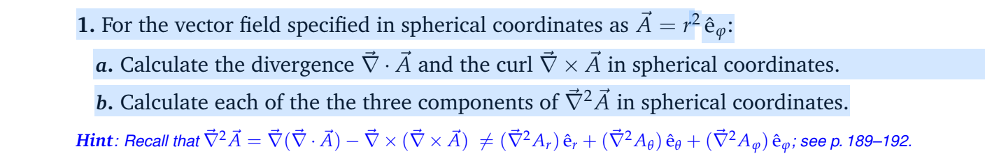 Solved For the vector field specified in spherical | Chegg.com