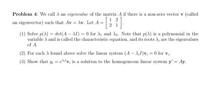 Solved We call lambda an eigenvalue of the matrix A if there | Chegg.com