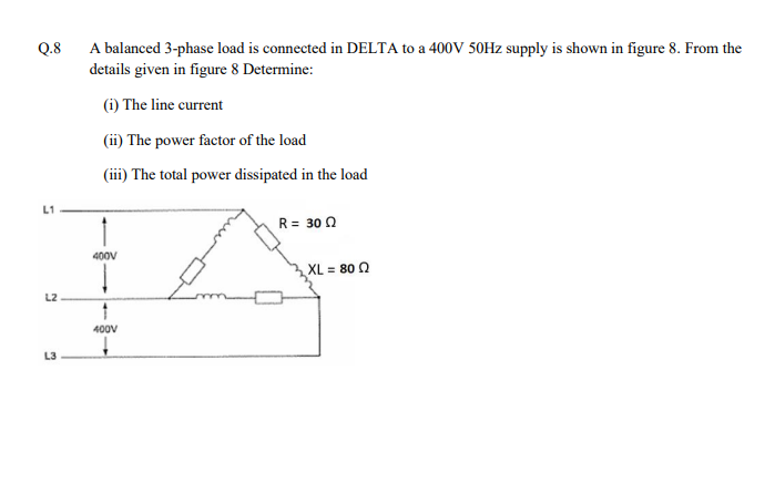 Solved Q.8 ﻿A balanced 3-phase load is connected in DELTA to | Chegg.com