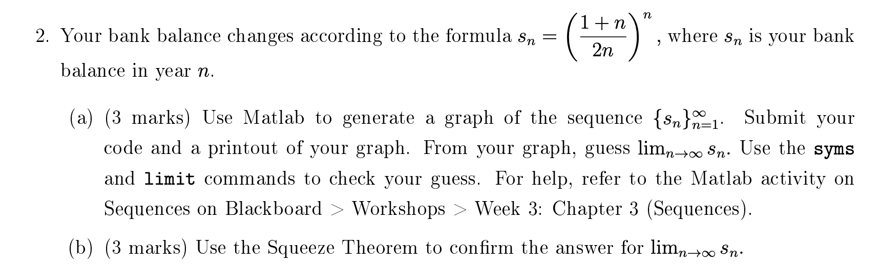 Solved Your bank balance changes according to the formula sn | Chegg.com