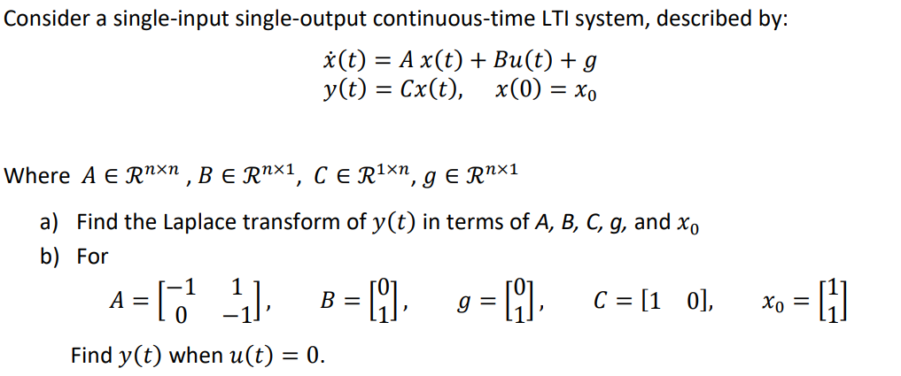Solved x˙(t)=Ax(t)+Bu(t)+gy(t)=Cx(t),x(0)=x0 Vhere | Chegg.com