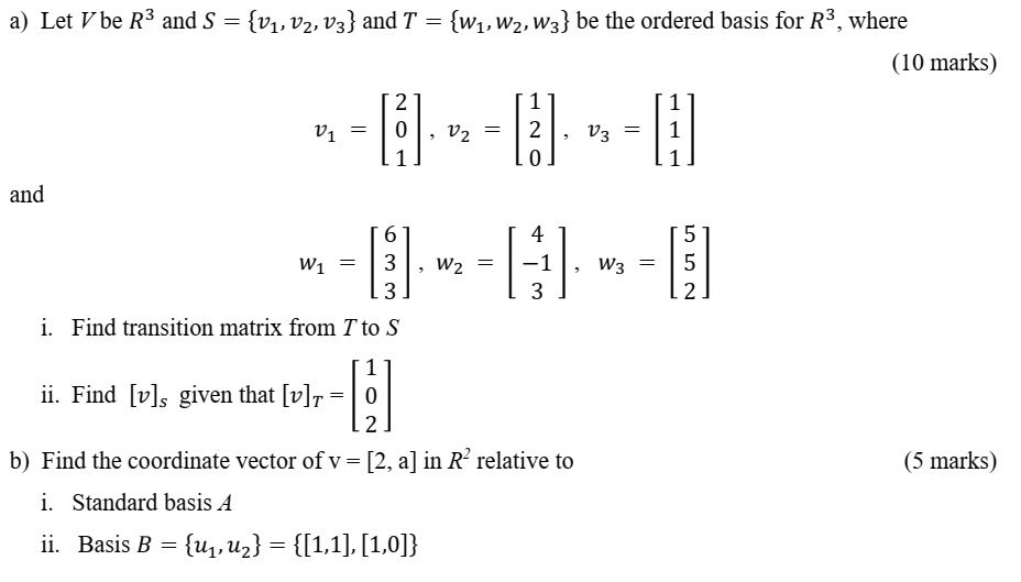 Solved a) Let V be R3 and S = {V1, V2, V3} and T = {W1,W2, | Chegg.com