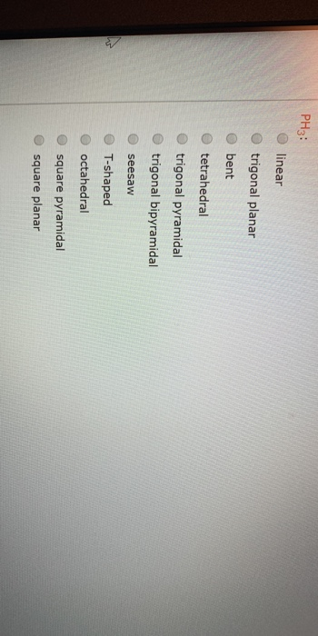 Solved PH3 O linear O trigonal planar O bent O tetrahedral | Chegg.com