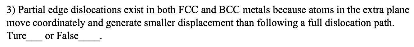 Solved 3) Partial edge dislocations exist in both FCC and | Chegg.com