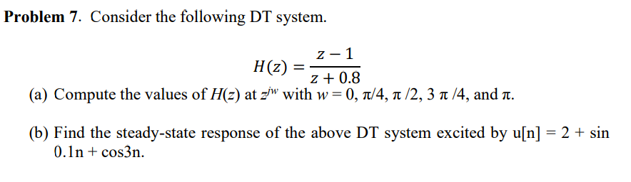 Solved Problem 7. Consider the following DT system. | Chegg.com
