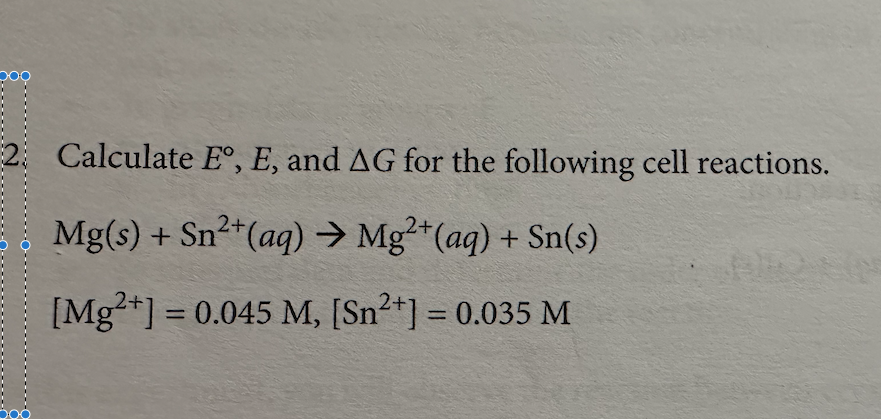 Solved Calculate E∘,E, and ΔG for the following cell | Chegg.com