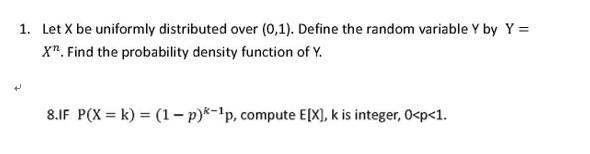 Solved 1. Let X be uniformly distributed over (0,1). Define | Chegg.com