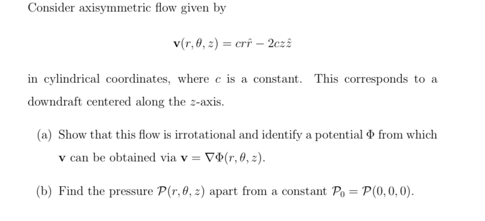 Solved Consider axisymmetric flow given | Chegg.com