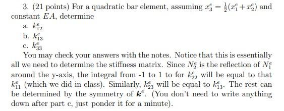 For a quadratic bar element, assuming x3e = 1/2(x1e + | Chegg.com