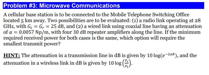Solved Problem #3: Microwave Communications A cellular base | Chegg.com