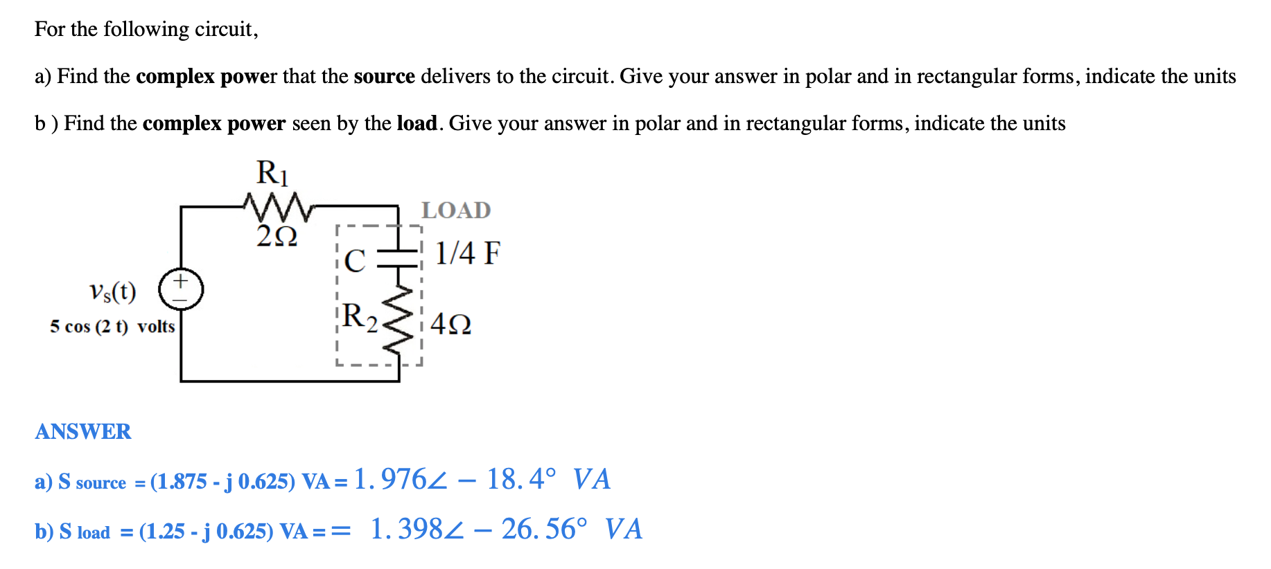 Solved For the following circuit, a) Find the complex power | Chegg.com
