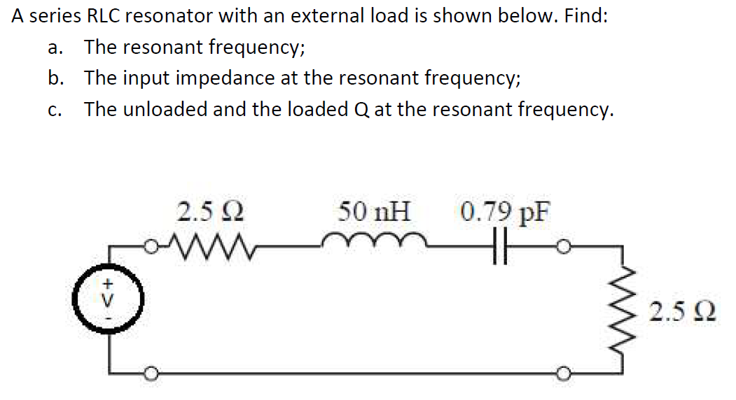 Solved A series RLC resonator with an external load is shown | Chegg.com