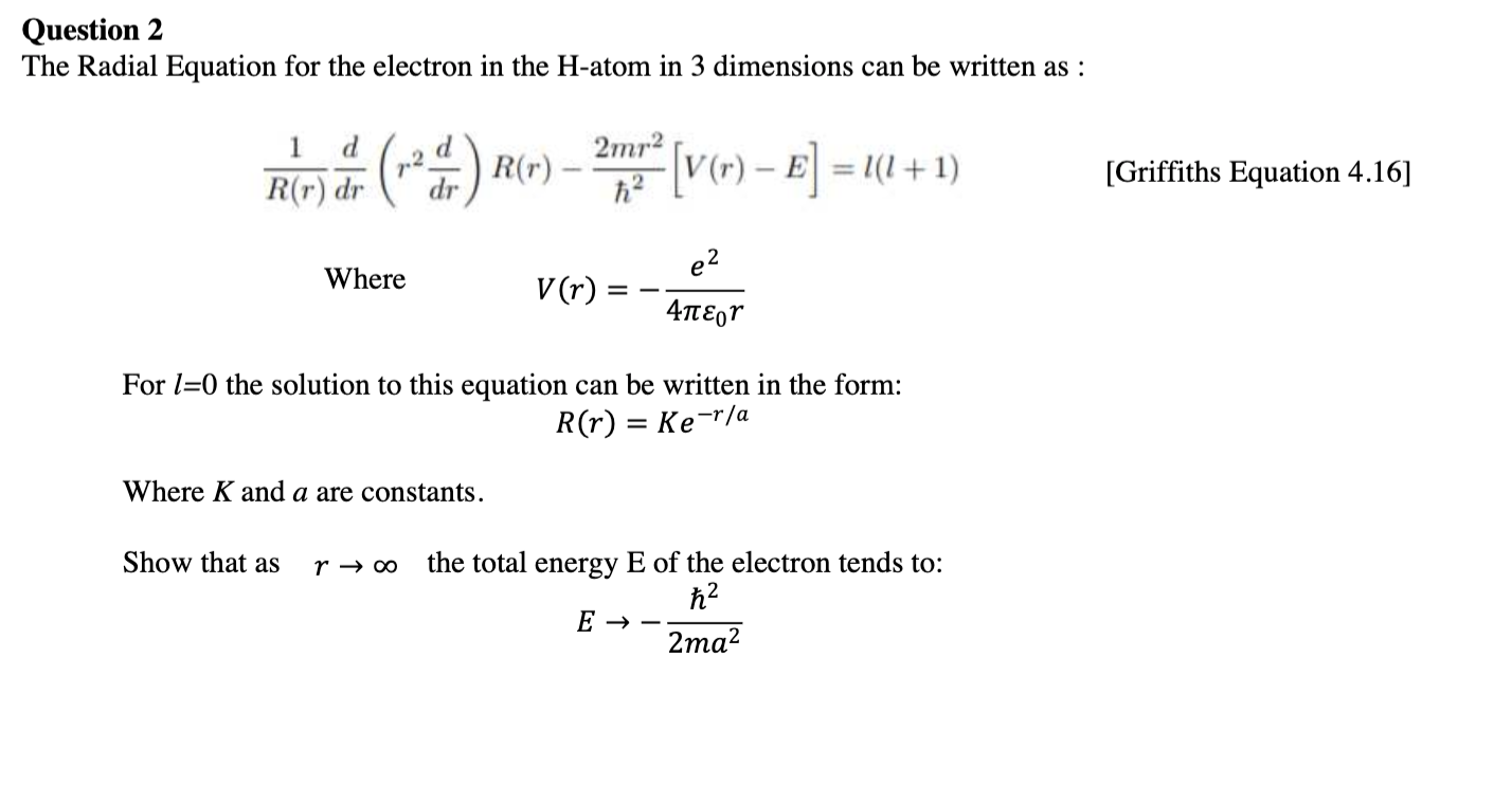 Solved Question 2 The Radial Equation for the electron in | Chegg.com