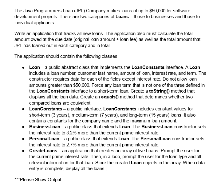 Solved The Java Programmers Loan (JPL) Company makes loans | Chegg.com
