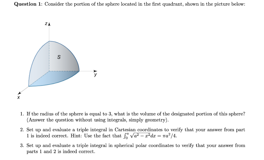 Solved Question 1: Consider the portion of the sphere | Chegg.com
