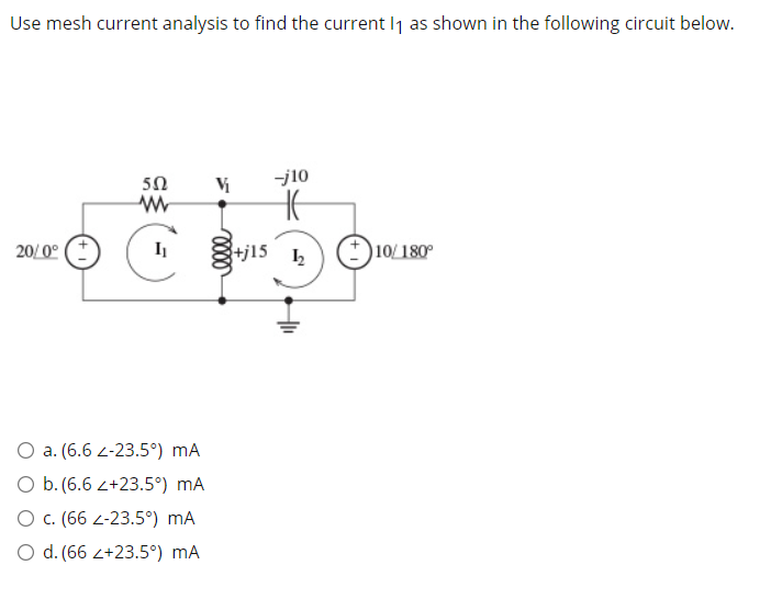 Solved Use mesh current analysis to find the current I1 as | Chegg.com
