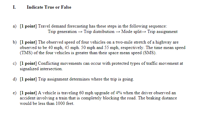 Solved I. Indicate True or Falsea) [1 ﻿point] ﻿Travel demand | Chegg.com