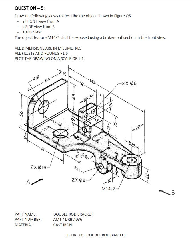 Solved QUESTION - 5: Draw the following views to describe | Chegg.com