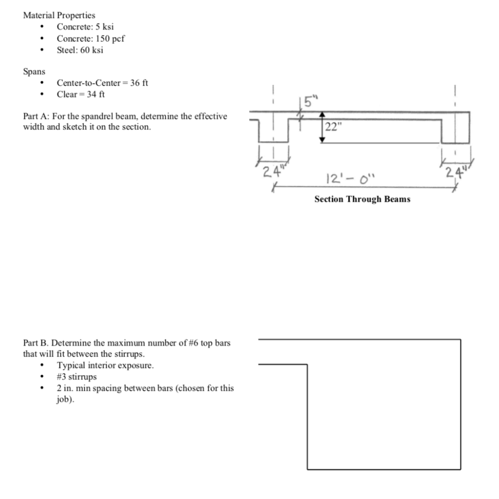 Material Properties Concrete: 5 ksi Concrete: 150 pcf | Chegg.com