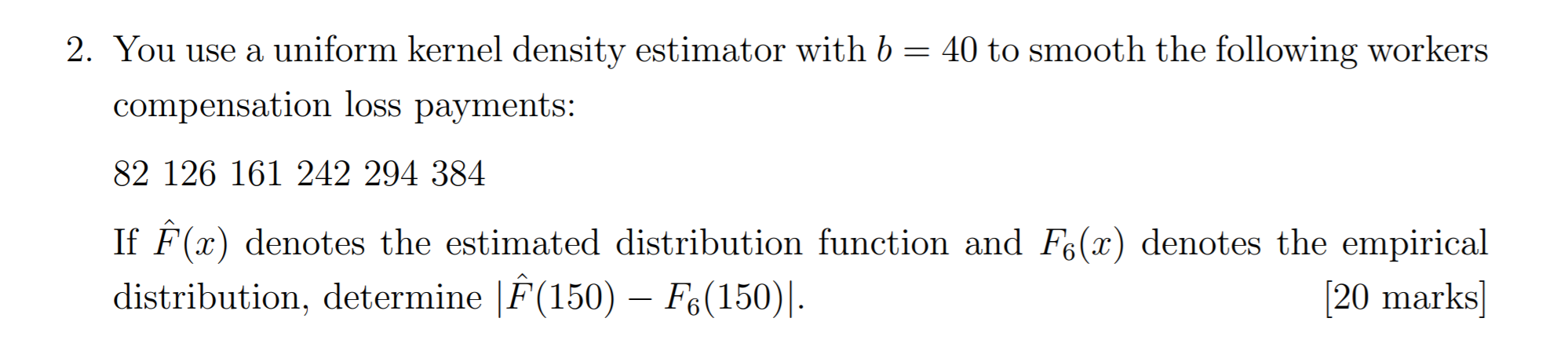 2. You use a uniform kernel density estimator with b | Chegg.com