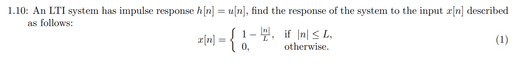 Solved 1.10: An LTI system has impulse response h[n] = u[n], | Chegg.com
