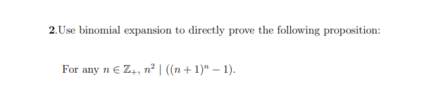 Solved 2.Use binomial expansion to directly prove the | Chegg.com