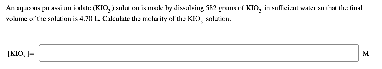 Solved An aqueous potassium iodate (KIO3) solution is made | Chegg.com