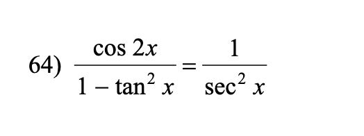 Solved Verify each identity. 59) cot2x−2cos2x=cot2xcos2x 60) | Chegg.com