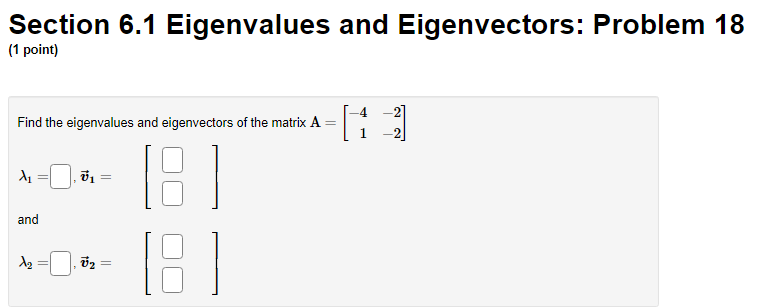 Solved Section 6.1 Eigenvalues and Eigenvectors: Problem 18 | Chegg.com