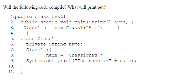 Solved Will the following code compile? What will print out? | Chegg.com