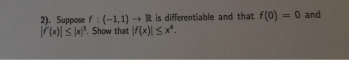 Solved Suppose f: (-1, 1) rightarrow R is differentiable and | Chegg.com