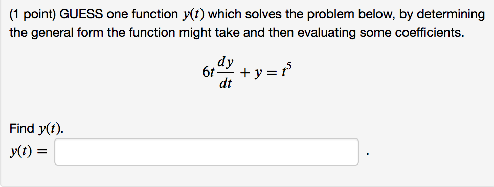 Solved GUESS one function 𝑦(𝑡) which solves the problem | Chegg.com