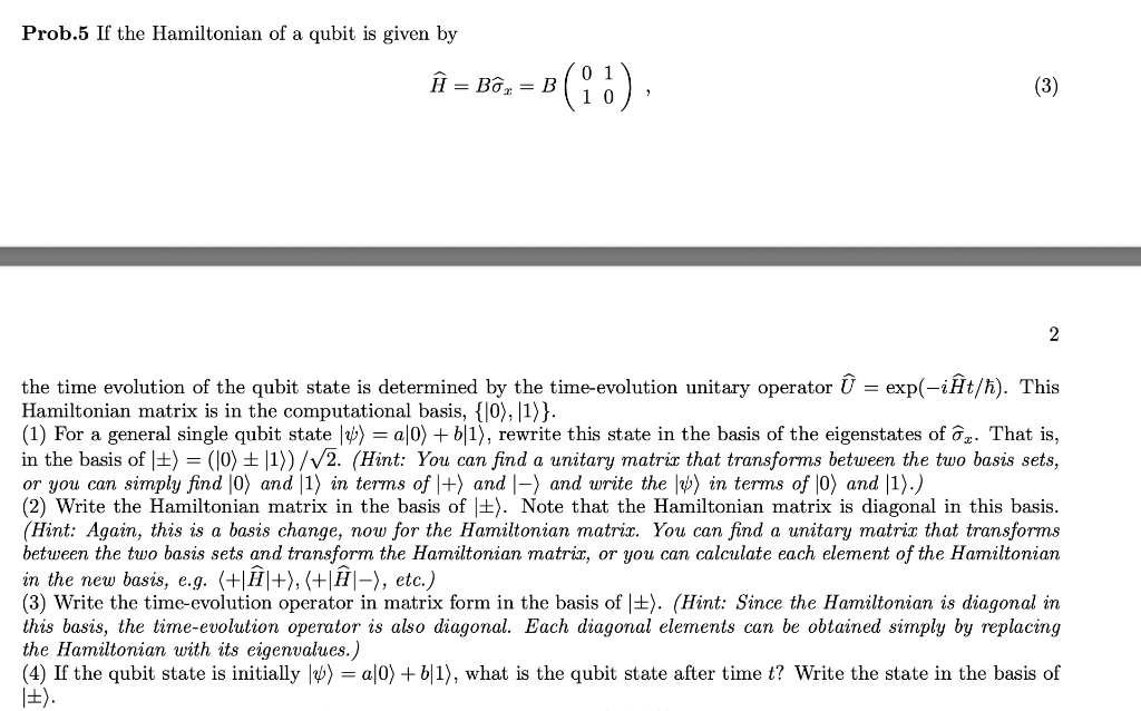 Solved Prob.5 If the Hamiltonian of a qubit is given by | Chegg.com