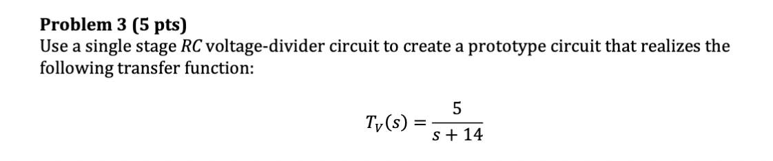 Solved Problem 3 (5 pts) Use a single stage RC | Chegg.com
