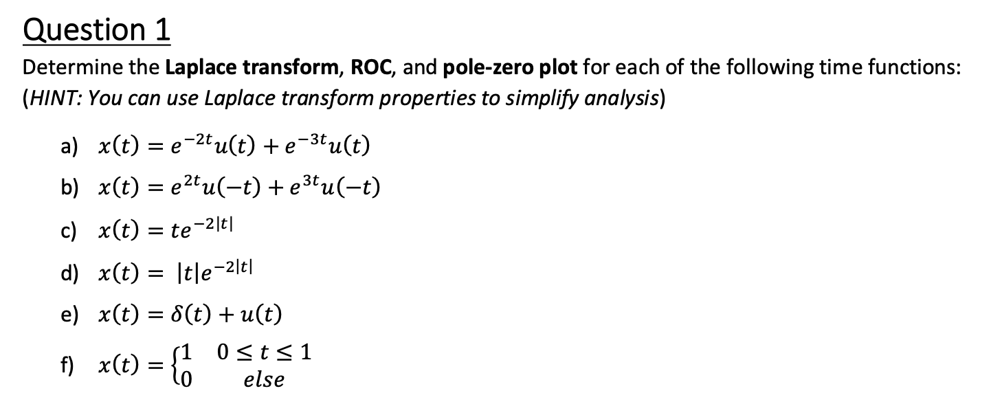 Solved =e Question 1 Determine the Laplace transform, ROC, | Chegg.com